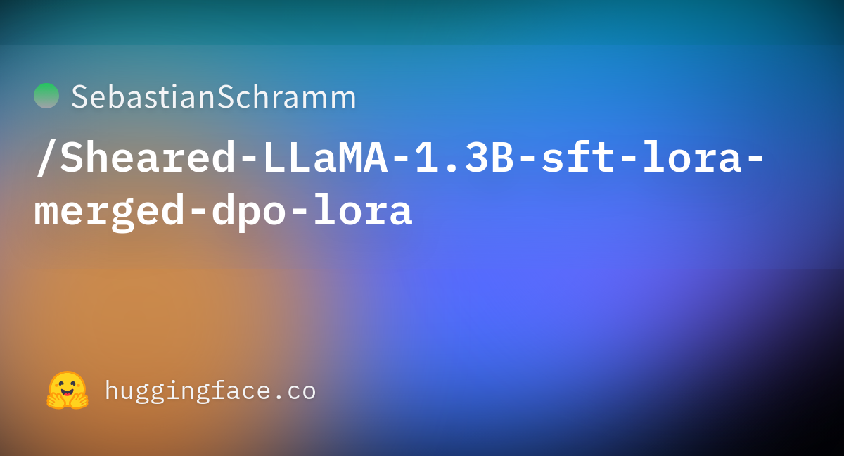 SebastianSchramm/Sheared-LLaMA-1.3B-sft-lora-merged-dpo-lora at main SebastianSchramm/Sheared-LLaMA-1.3B-sft-lora-merged-dpo-lora at main