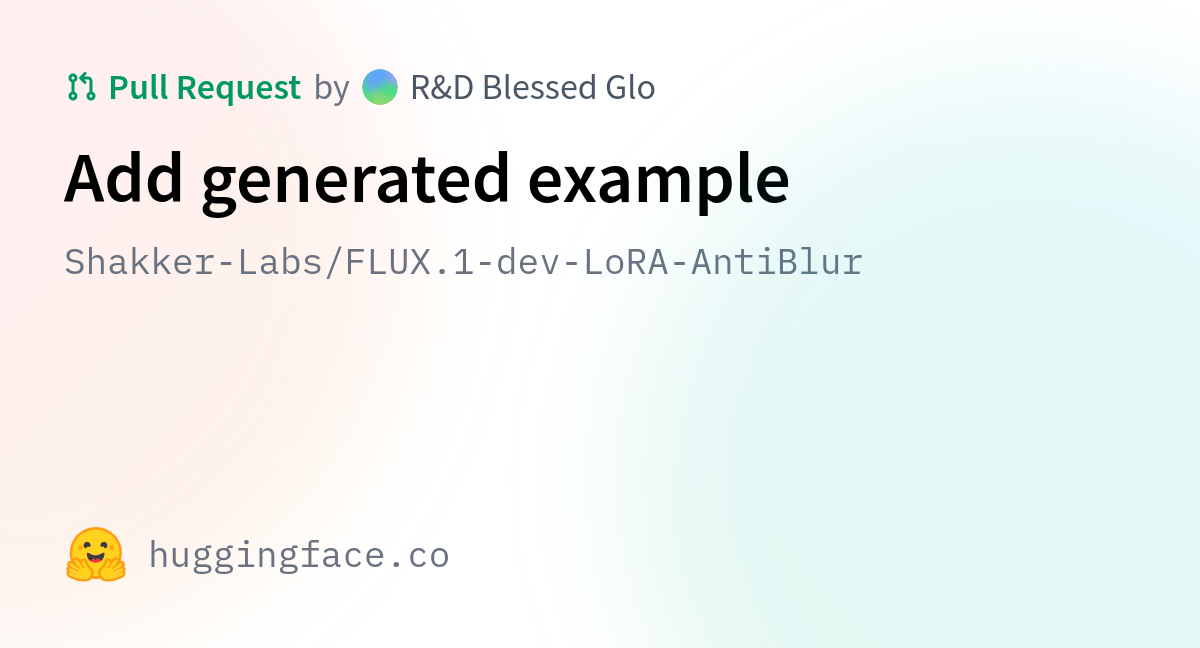 Shakker-Labs/FLUX.1-dev-LoRA-AntiBlur · Add generated example Shakker-Labs/FLUX.1-dev-LoRA-AntiBlur · Add generated example