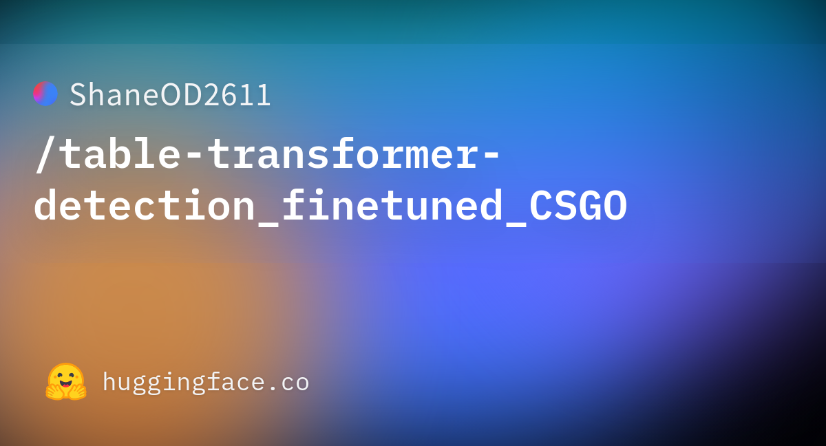 Shaneod2611 Table Transformer Detection Finetuned Csgo · Hugging Face