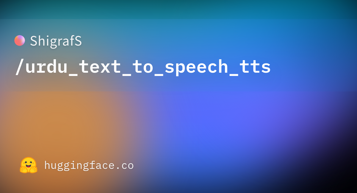 ShigrafS/urdu_text_to_speech_tts · Hugging Face ShigrafS/urdu_text_to_speech_tts · Hugging Face