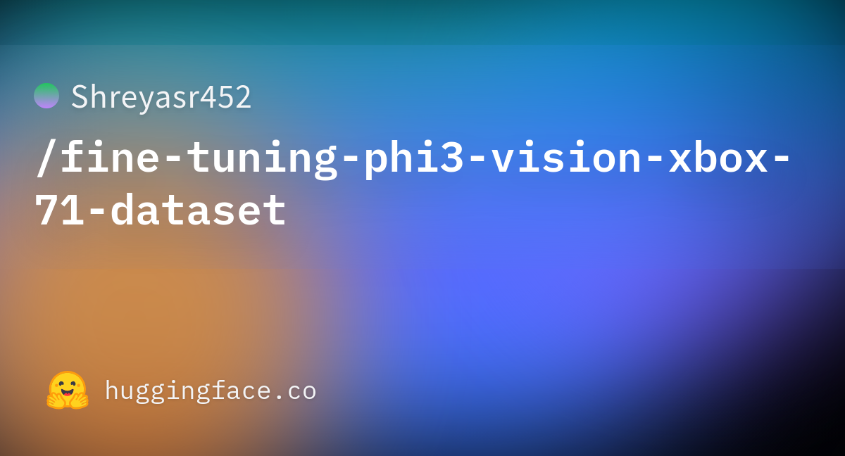 Shreyasr452/fine-tuning-phi3-vision-xbox-71-dataset · Hugging Face Shreyasr452/fine-tuning-phi3-vision-xbox-71-dataset · Hugging Face