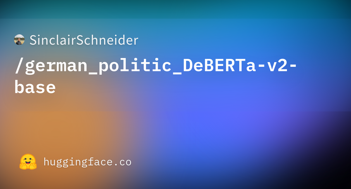 SinclairSchneider/german_politic_DeBERTa-v2-base at main SinclairSchneider/german_politic_DeBERTa-v2-base at main