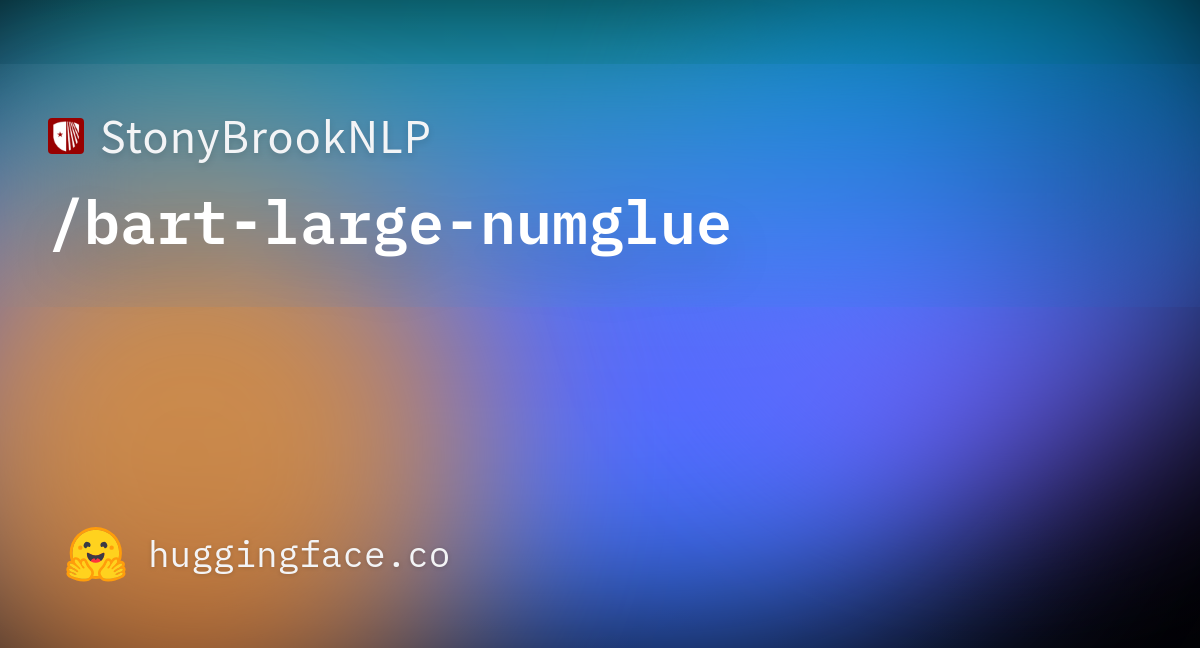 StonyBrookNLP/bart-large-numglue at main StonyBrookNLP/bart-large-numglue at main