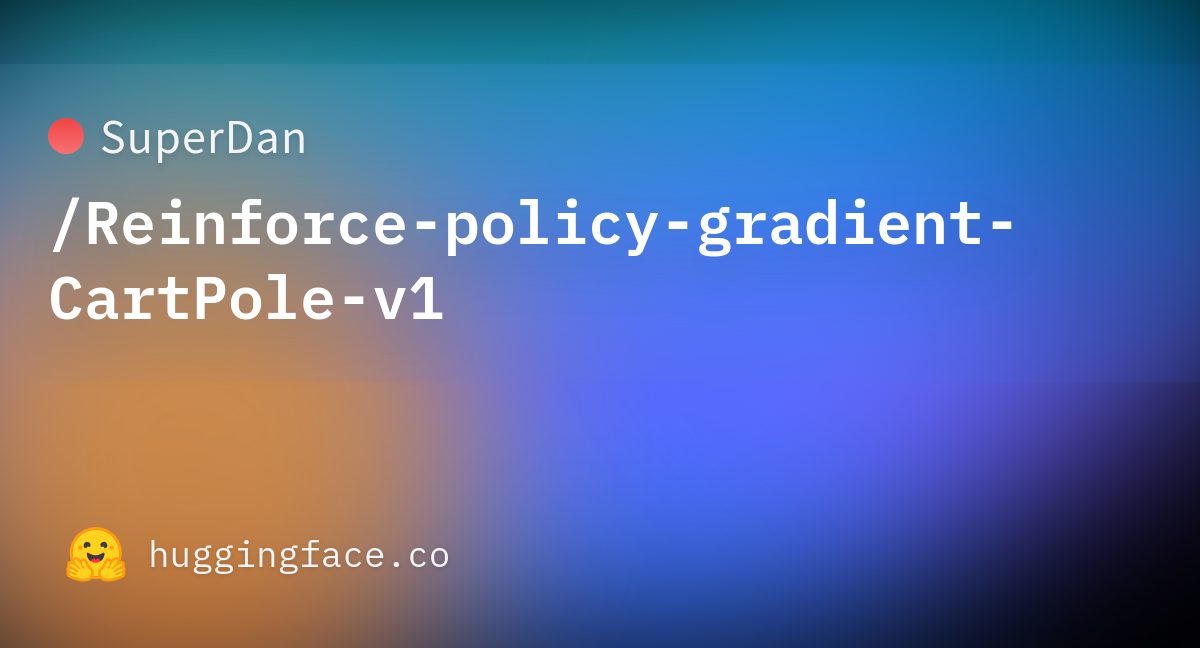 SuperDan/Reinforce-policy-gradient-CartPole-v1 at main SuperDan/Reinforce-policy-gradient-CartPole-v1 at main