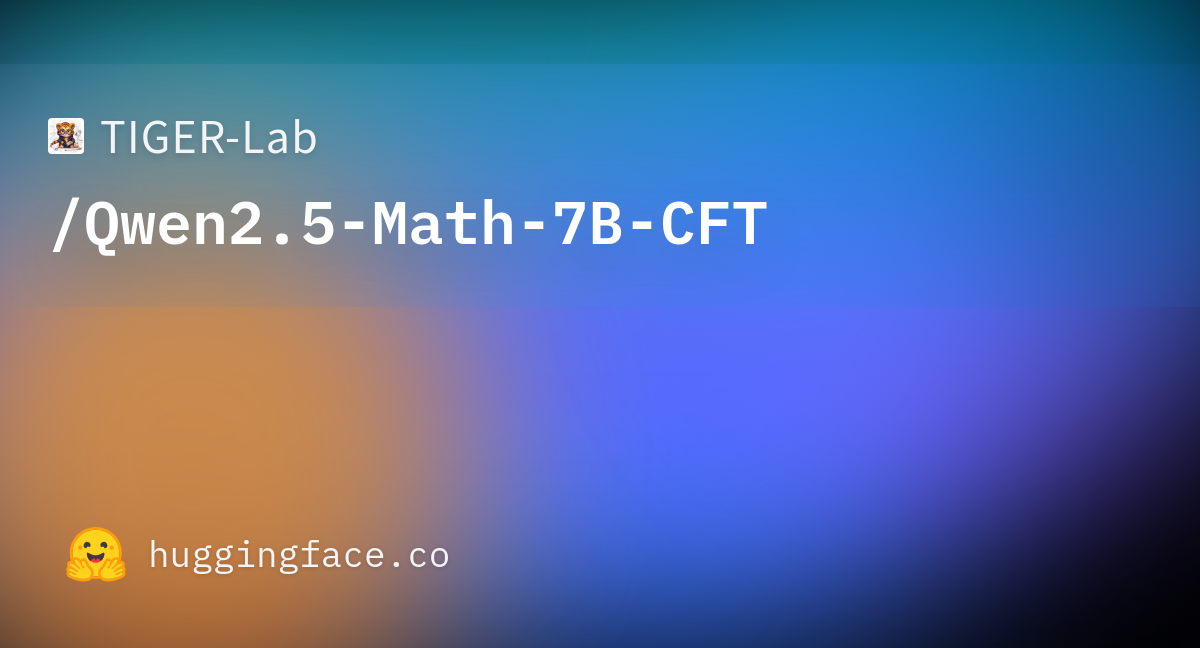 README.md · TIGER-Lab/Qwen2.5-Math-7B-CFT at main README.md · TIGER-Lab/Qwen2.5-Math-7B-CFT at main