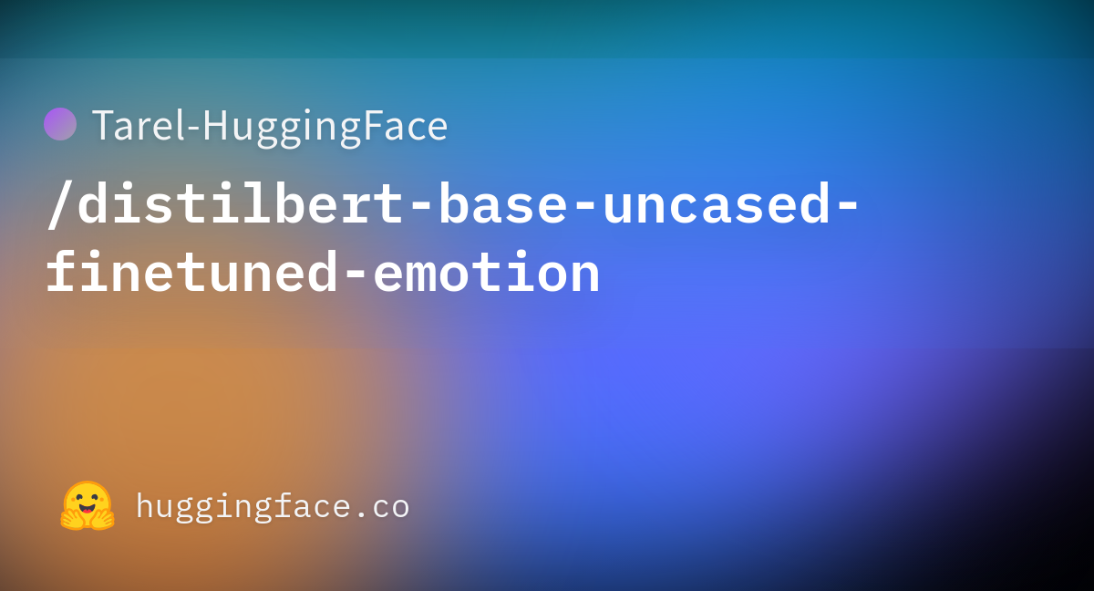 Tarel-HuggingFace/distilbert-base-uncased-finetuned-emotion · Hugging Face Tarel-HuggingFace/distilbert-base-uncased-finetuned-emotion · Hugging Face
