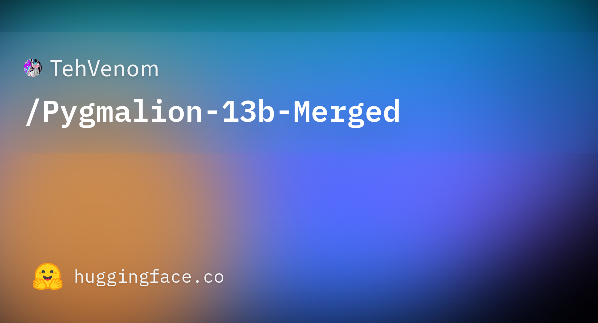 TehVenom/Pygmalion-13b-Merged · Hugging Face TehVenom/Pygmalion-13b-Merged · Hugging Face