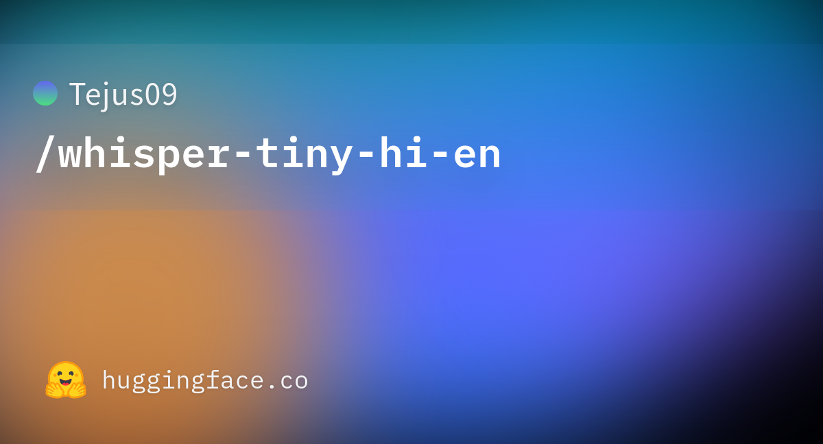 Tejus09/whisper-tiny-hi-en · Hugging Face Tejus09/whisper-tiny-hi-en · Hugging Face