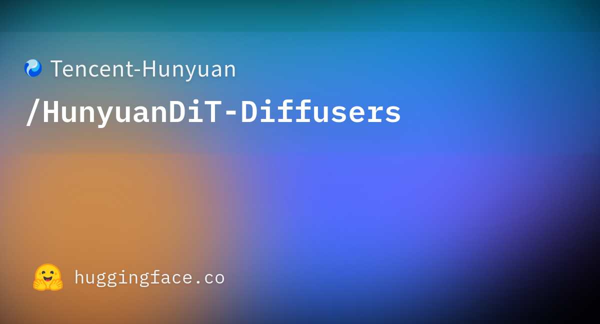 Tencent-Hunyuan/HunyuanDiT-Diffusers · Hugging Face Tencent-Hunyuan/HunyuanDiT-Diffusers · Hugging Face