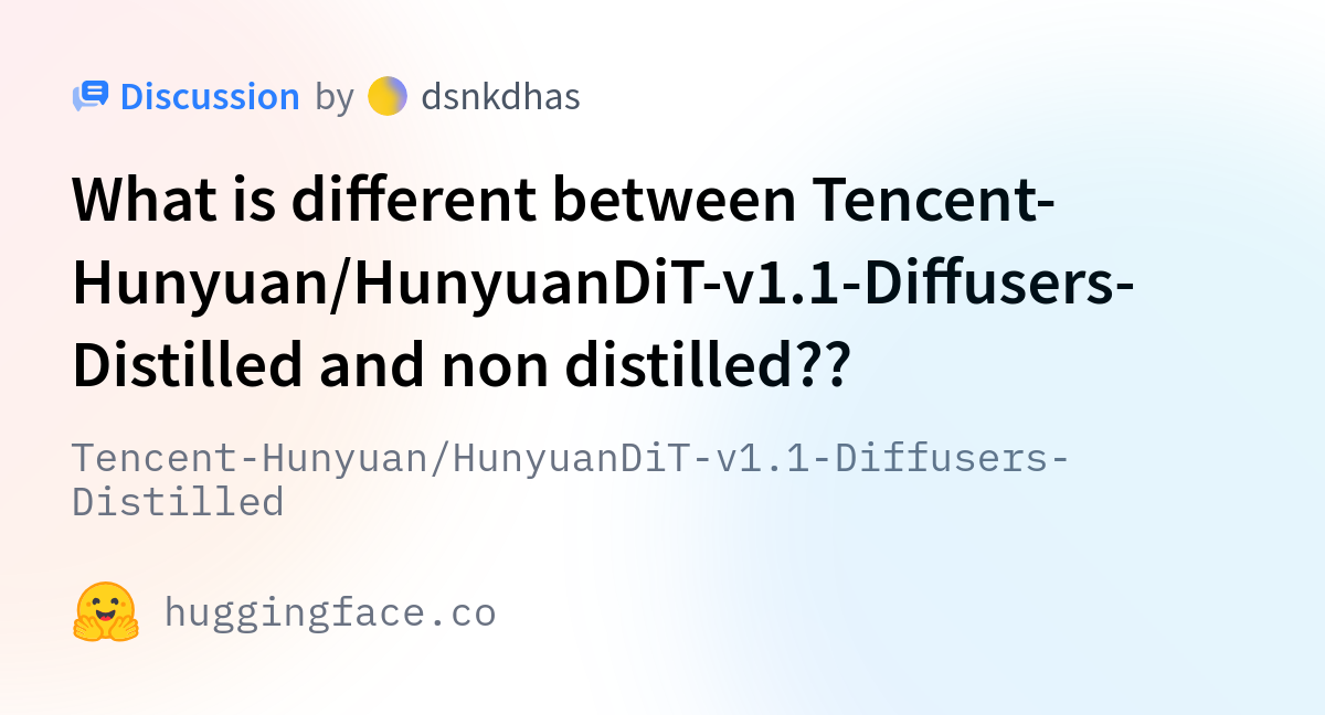 Tencent-Hunyuan/HunyuanDiT-v1.1-Diffusers-Distilled · What is different ... Tencent-Hunyuan/HunyuanDiT-v1.1-Diffusers-Distilled · What is different ...