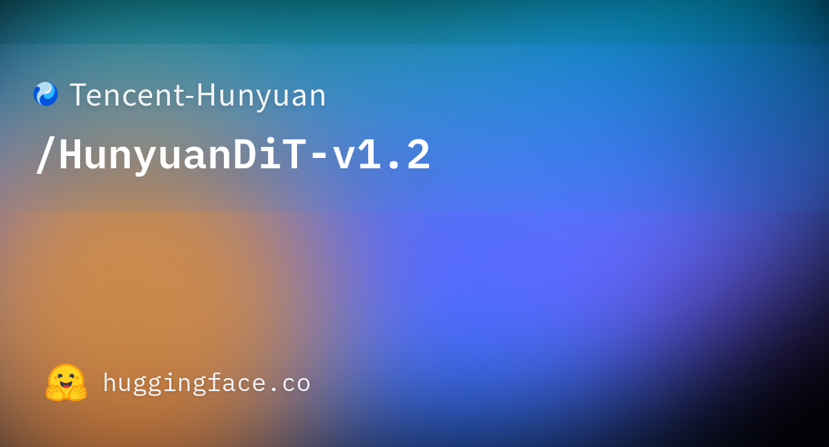 Tencent-Hunyuan/HunyuanDiT-v1.2 · Hugging Face Tencent-Hunyuan/HunyuanDiT-v1.2 · Hugging Face