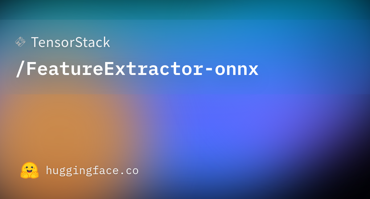TensorStack/FeatureExtractor-onnx at main TensorStack/FeatureExtractor-onnx at main