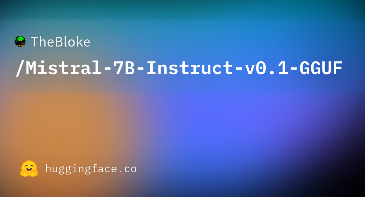 mistral-7b-instruct-v0.1.Q4_K_M.gguf · TheBloke/Mistral-7B-Instruct-v0 ... mistral-7b-instruct-v0.1.Q4_K_M.gguf · TheBloke/Mistral-7B-Instruct-v0 ...