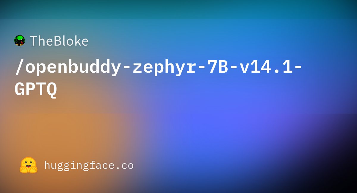 TheBloke/openbuddy-zephyr-7B-v14.1-GPTQ · Hugging Face TheBloke/openbuddy-zephyr-7B-v14.1-GPTQ · Hugging Face