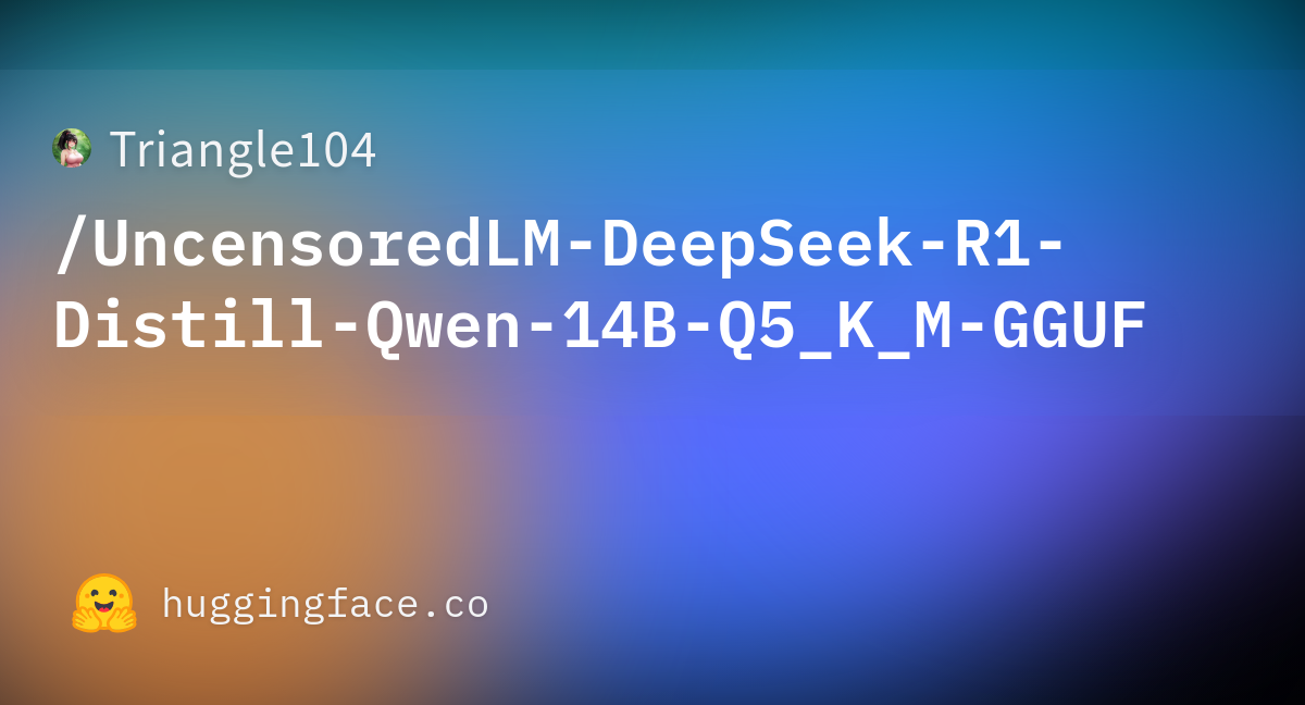 Commits · Triangle104/UncensoredLM-DeepSeek-R1-Distill-Qwen-14B-Q5_K_M-GGUF Commits · Triangle104/UncensoredLM-DeepSeek-R1-Distill-Qwen-14B-Q5_K_M-GGUF