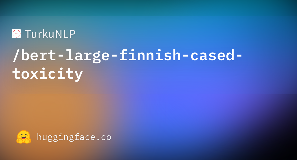 TurkuNLP/bert-large-finnish-cased-toxicity · Hugging Face TurkuNLP/bert-large-finnish-cased-toxicity · Hugging Face