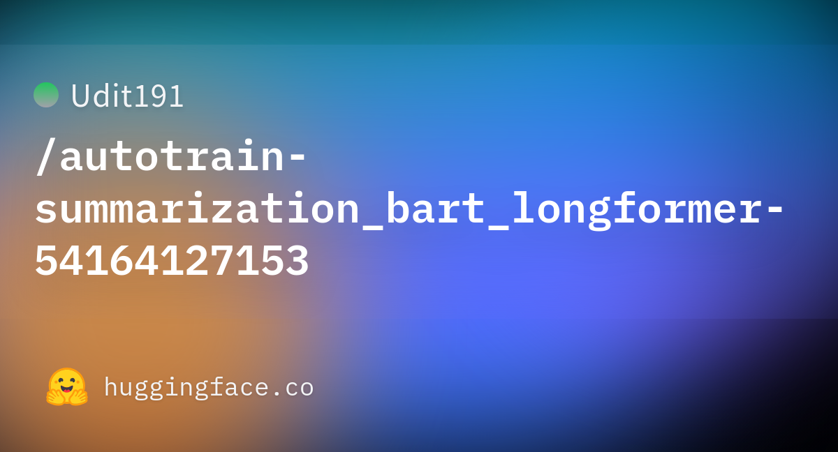 Udit191/autotrain-summarization_bart_longformer-54164127153 · Hugging Face Udit191/autotrain-summarization_bart_longformer-54164127153 · Hugging Face
