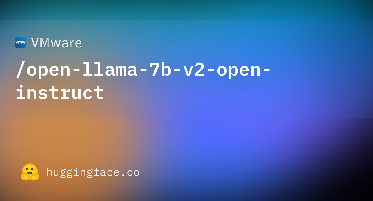 VMware/open-llama-7b-v2-open-instruct · Hugging Face VMware/open-llama-7b-v2-open-instruct · Hugging Face