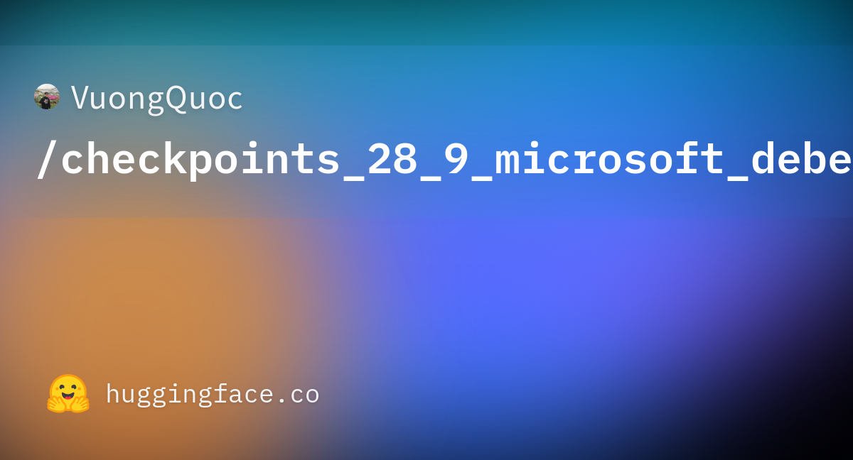 VuongQuoc/checkpoints_28_9_microsoft_deberta_V3 · Hugging Face VuongQuoc/checkpoints_28_9_microsoft_deberta_V3 · Hugging Face