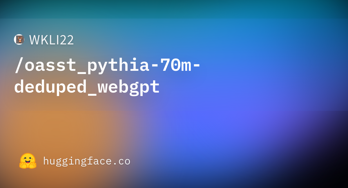WKLI22/oasst_pythia-70m-deduped_webgpt at main WKLI22/oasst_pythia-70m-deduped_webgpt at main