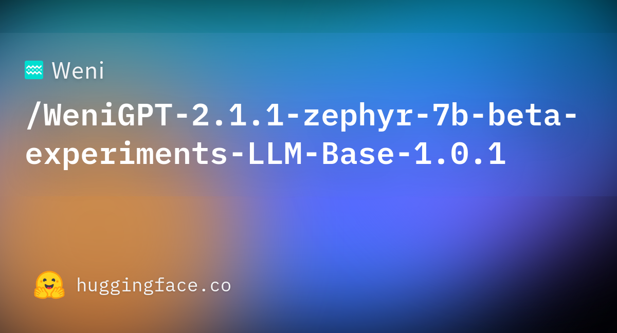 Weni/WeniGPT-2.1.1-zephyr-7b-beta-experiments-LLM-Base-1.0.1 · Hugging Face Weni/WeniGPT-2.1.1-zephyr-7b-beta-experiments-LLM-Base-1.0.1 · Hugging Face