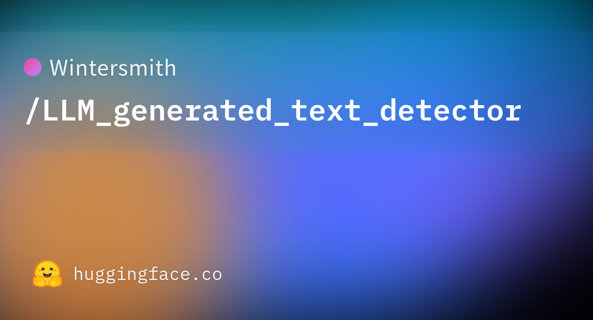 Wintersmith Llm Generated Text Detector · Hugging Face