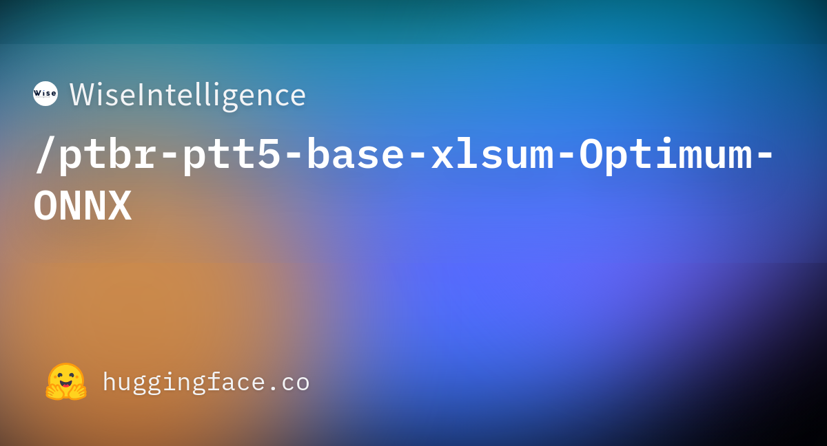 WiseIntelligence/ptbr-ptt5-base-xlsum-Optimum-ONNX · Hugging Face WiseIntelligence/ptbr-ptt5-base-xlsum-Optimum-ONNX · Hugging Face
