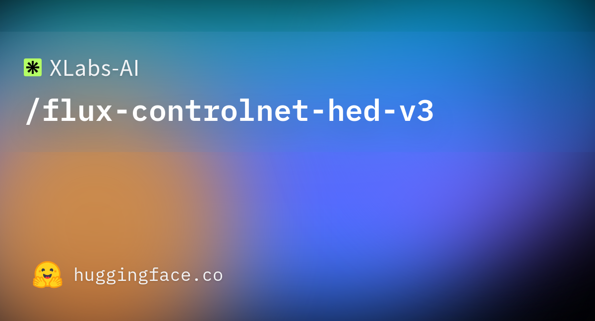 flux-hed-controlnet-v3.safetensors · XLabs-AI/flux-controlnet-hed-v3 at ... flux-hed-controlnet-v3.safetensors · XLabs-AI/flux-controlnet-hed-v3 at ...