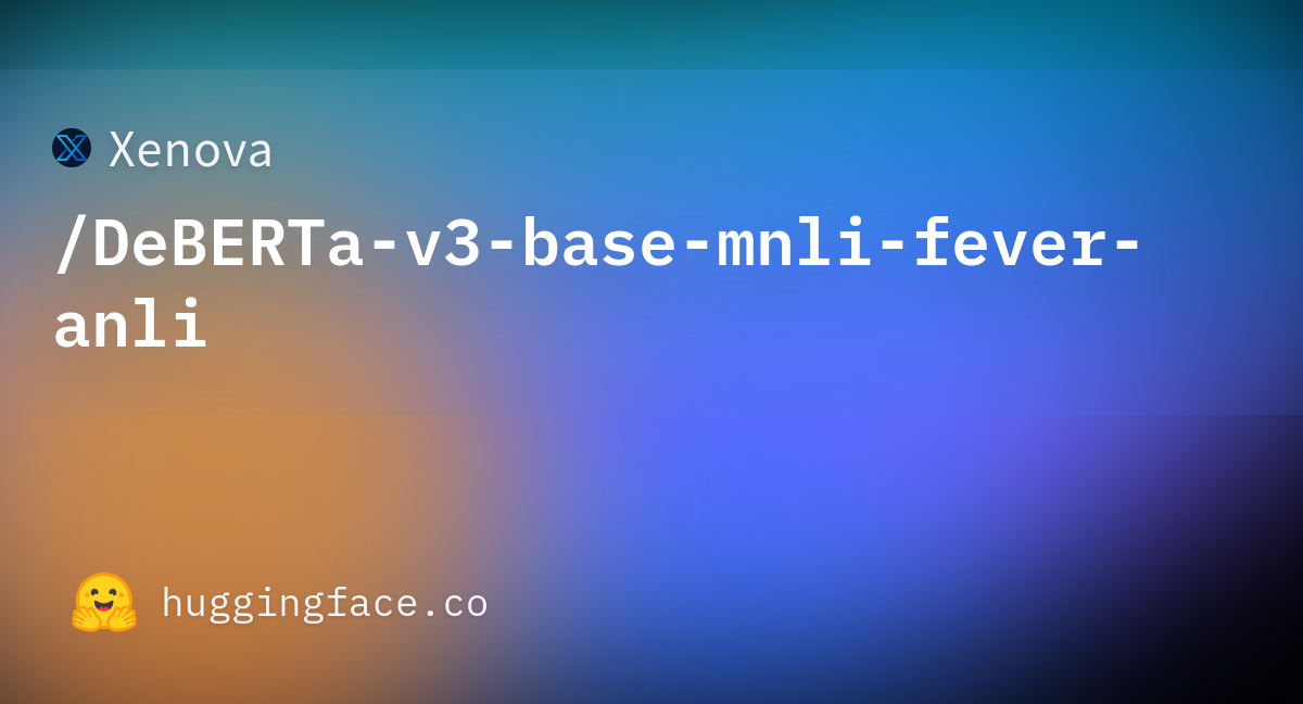 Xenova/DeBERTa-v3-base-mnli-fever-anli at main Xenova/DeBERTa-v3-base-mnli-fever-anli at main