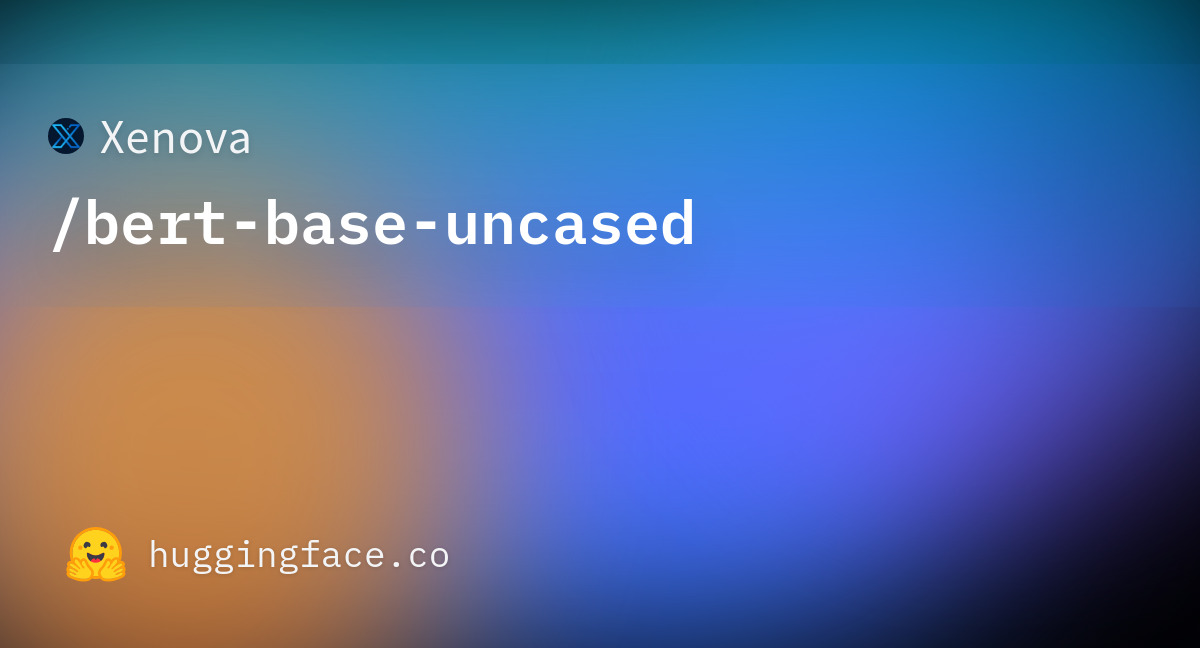 Xenova/bert-base-uncased · Hugging Face Xenova/bert-base-uncased · Hugging Face