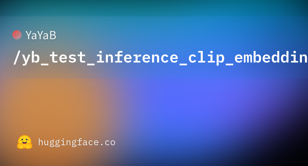 YaYaB/yb_test_inference_clip_embedding · Hugging Face YaYaB/yb_test_inference_clip_embedding · Hugging Face
