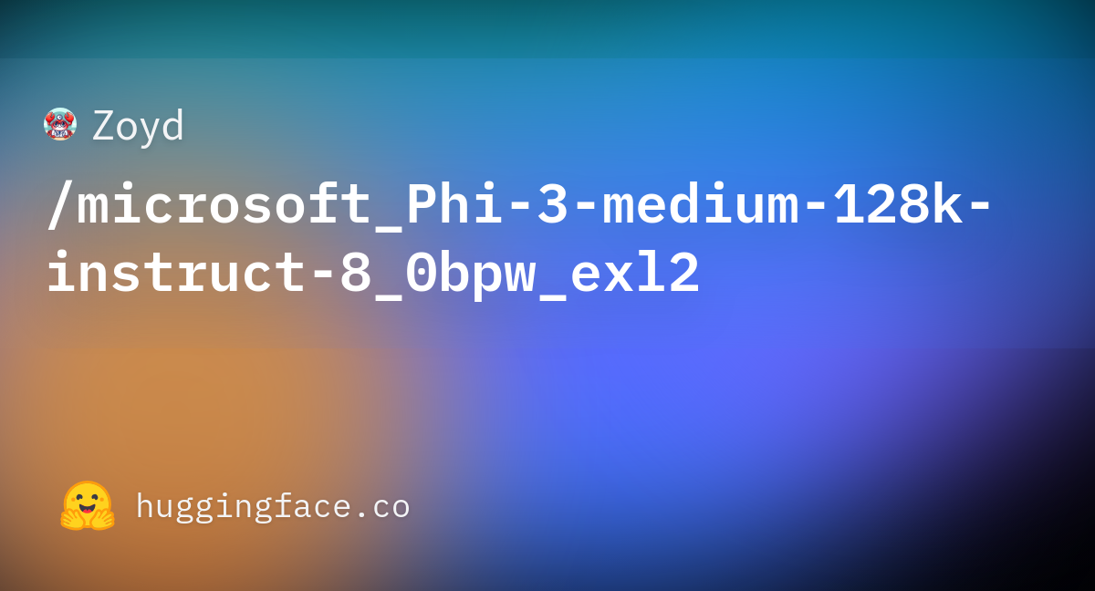 Zoyd/microsoft_Phi-3-medium-128k-instruct-8_0bpw_exl2 · Discussions Zoyd/microsoft_Phi-3-medium-128k-instruct-8_0bpw_exl2 · Discussions