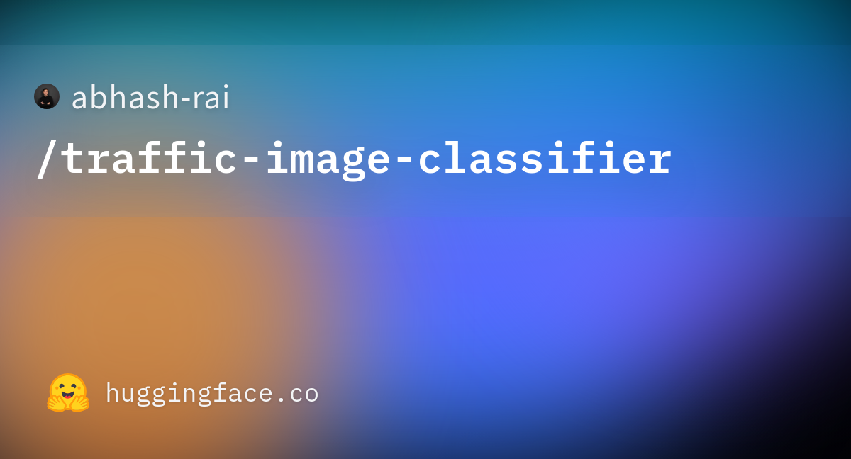 abhash-rai/traffic-image-classifier · Hugging Face abhash-rai/traffic-image-classifier · Hugging Face
