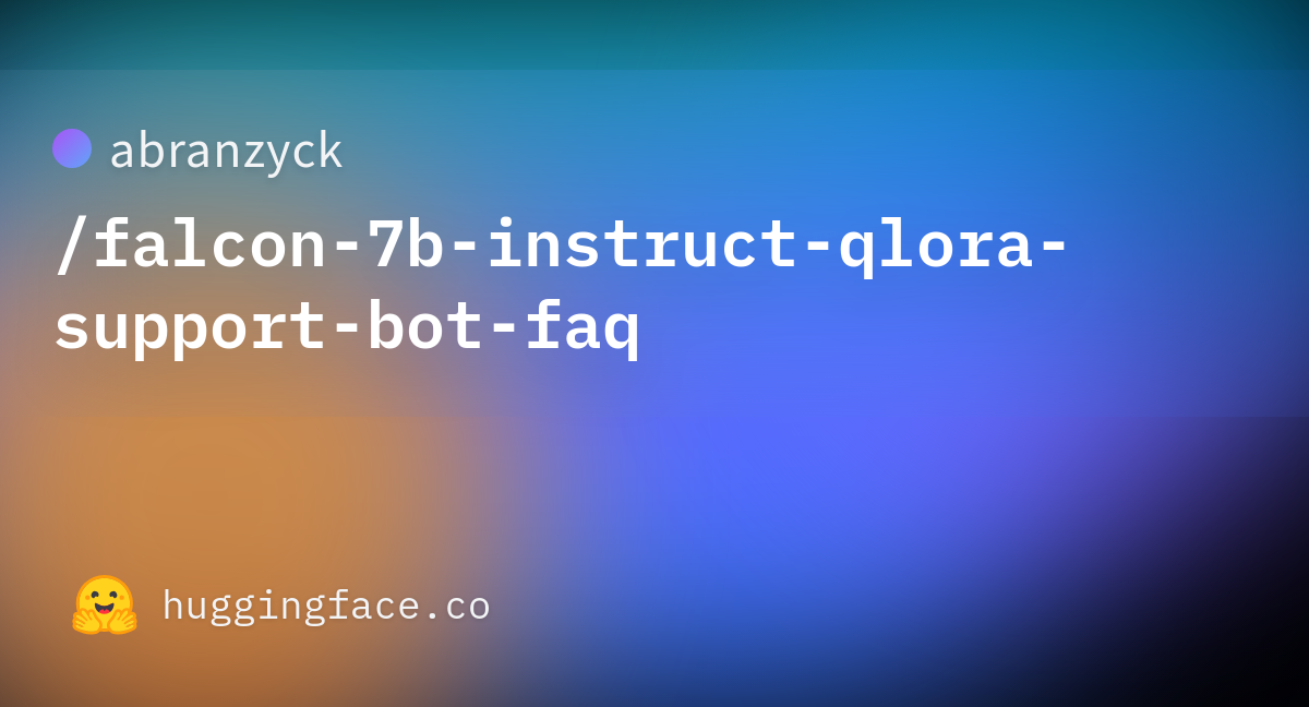 abranzyck/falcon-7b-instruct-qlora-support-bot-faq · Hugging Face abranzyck/falcon-7b-instruct-qlora-support-bot-faq · Hugging Face
