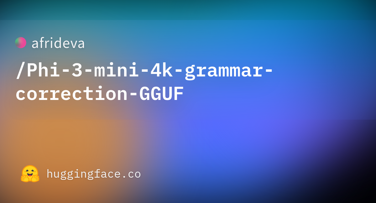 phi-3-mini-4k-grammar-correction.Q2_K.gguf · afrideva/Phi-3-mini-4k ... phi-3-mini-4k-grammar-correction.Q2_K.gguf · afrideva/Phi-3-mini-4k ...