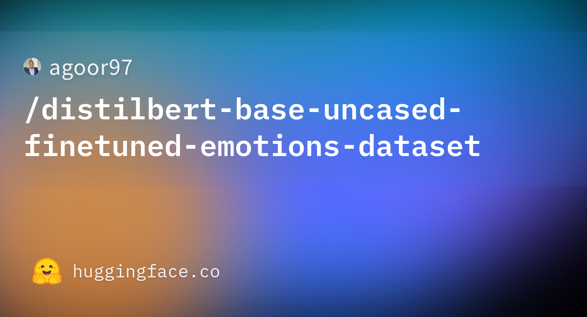 agoor97/distilbert-base-uncased-finetuned-emotions-dataset · Hugging Face agoor97/distilbert-base-uncased-finetuned-emotions-dataset · Hugging Face