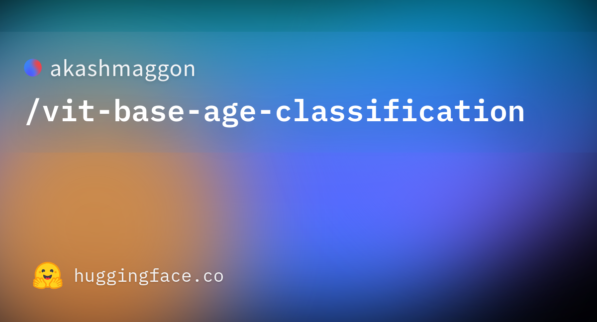 akashmaggon/vit-base-age-classification · Hugging Face akashmaggon/vit-base-age-classification · Hugging Face