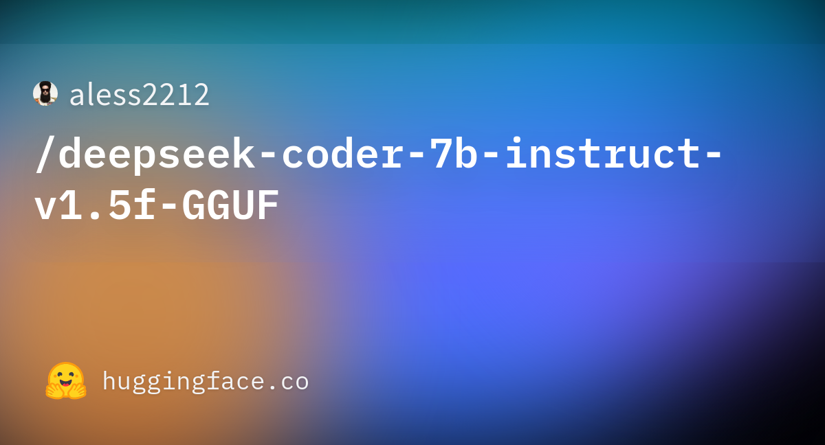 aless2212/deepseek-coder-7b-instruct-v1.5f-GGUF at main aless2212/deepseek-coder-7b-instruct-v1.5f-GGUF at main