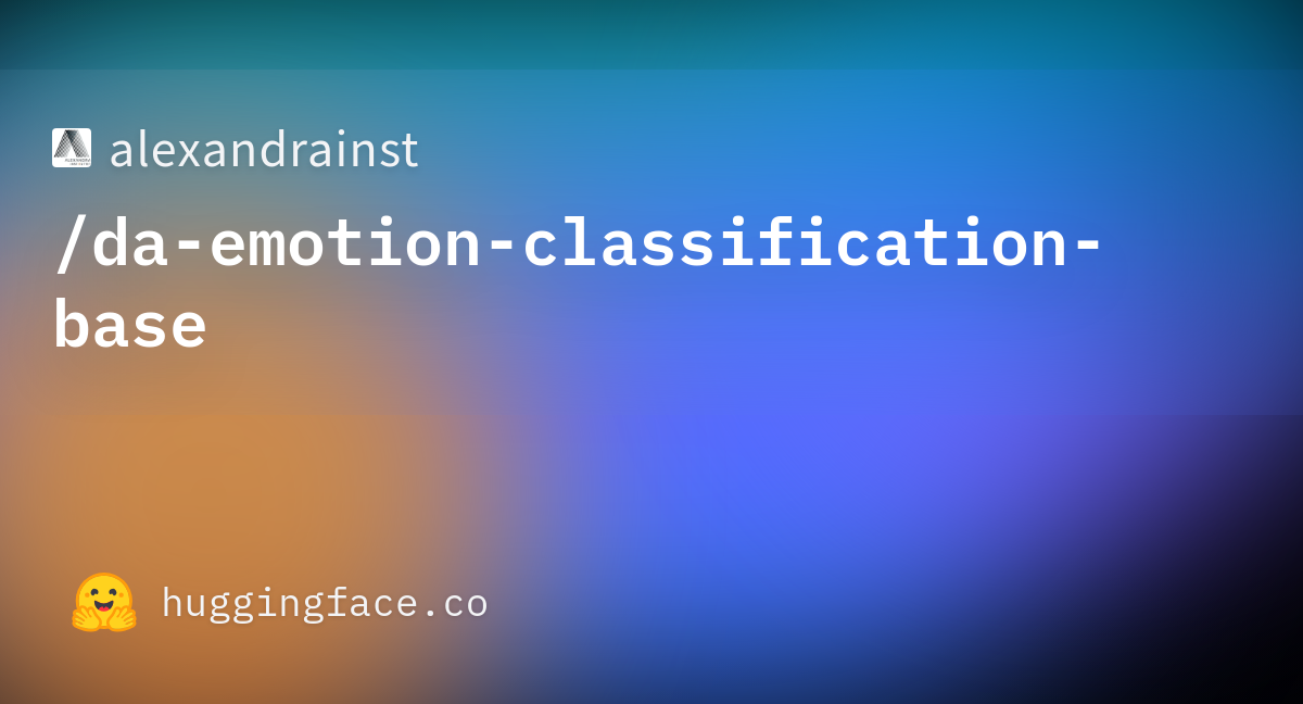 alexandrainst/da-emotion-classification-base · Hugging Face alexandrainst/da-emotion-classification-base · Hugging Face