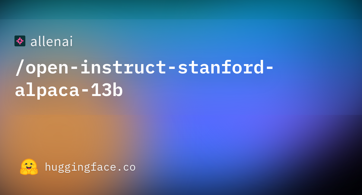 allenai/open-instruct-stanford-alpaca-13b · Hugging Face allenai/open-instruct-stanford-alpaca-13b · Hugging Face