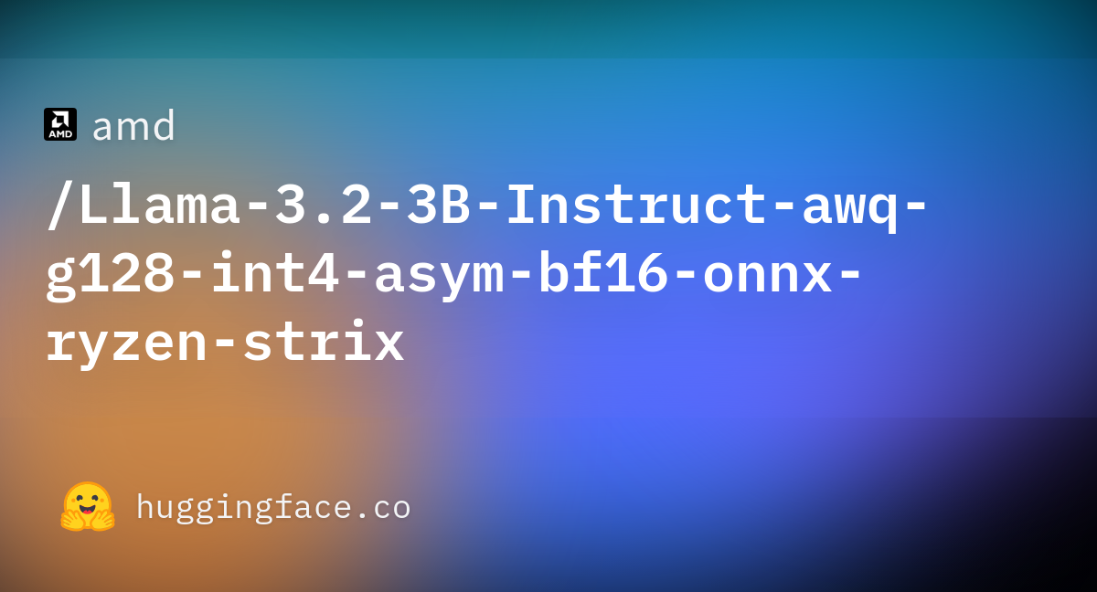 model.onnx · amd/Llama-3.2-3B-Instruct-awq-g128-int4-asym-bf16-onnx ... model.onnx · amd/Llama-3.2-3B-Instruct-awq-g128-int4-asym-bf16-onnx ...