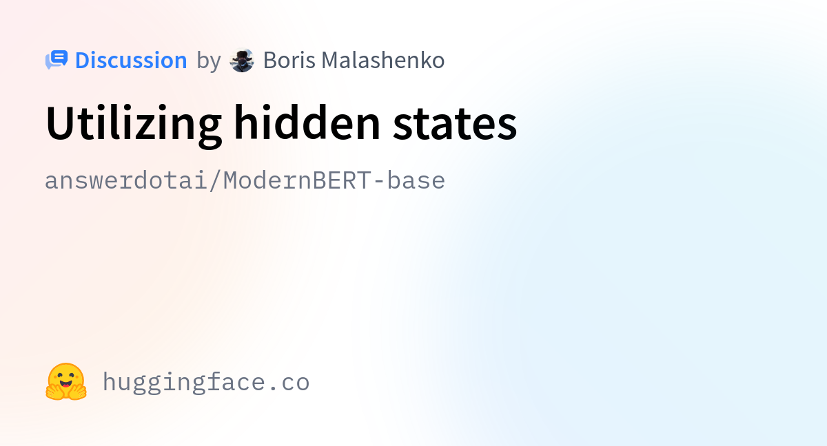 Answerdotai Modernbert Base · Utilizing Hidden States