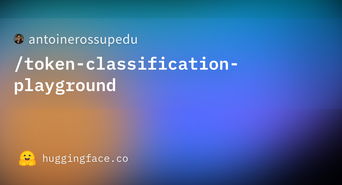antoineross/token-classification-playground · Hugging Face antoineross/token-classification-playground · Hugging Face