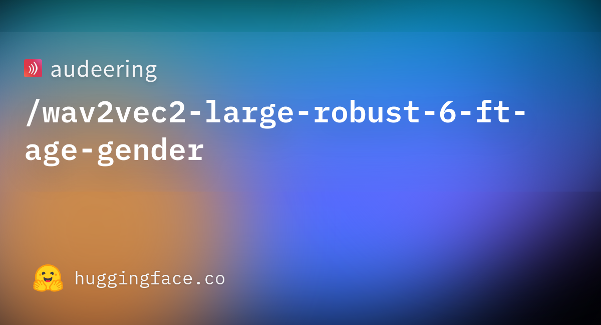 audeering/wav2vec2-large-robust-6-ft-age-gender · Discussions audeering/wav2vec2-large-robust-6-ft-age-gender · Discussions