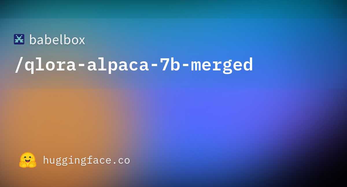 babelbox/qlora-alpaca-7b-merged · Hugging Face babelbox/qlora-alpaca-7b-merged · Hugging Face