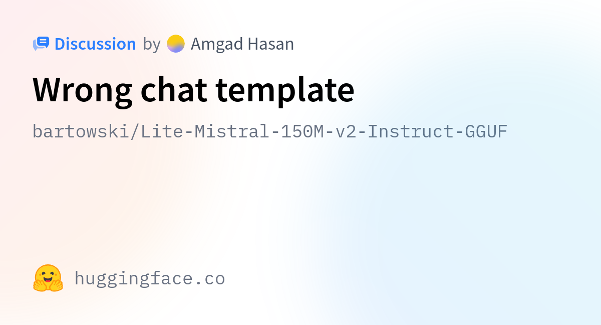 bartowski/Lite-Mistral-150M-v2-Instruct-GGUF · Wrong chat template bartowski/Lite-Mistral-150M-v2-Instruct-GGUF · Wrong chat template
