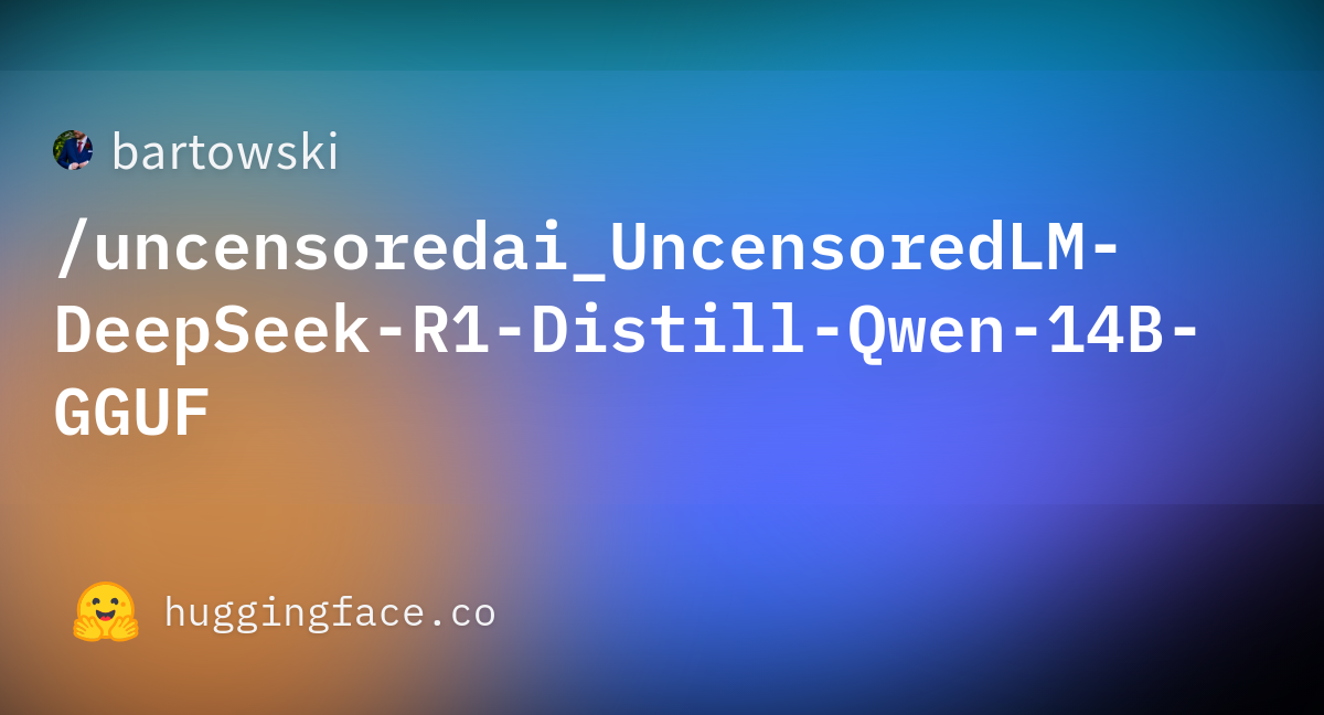 Commits · bartowski/uncensoredai_UncensoredLM-DeepSeek-R1-Distill-Qwen ... Commits · bartowski/uncensoredai_UncensoredLM-DeepSeek-R1-Distill-Qwen ...