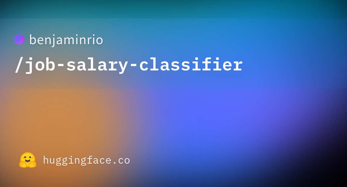 benjaminrio/job-salary-classifier · Hugging Face benjaminrio/job-salary-classifier · Hugging Face