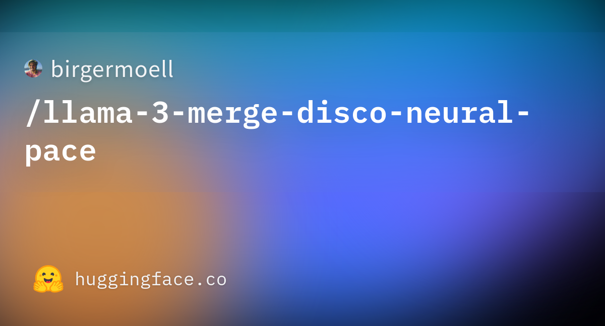 birgermoell/llama-3-merge-disco-neural-pace · Hugging Face birgermoell/llama-3-merge-disco-neural-pace · Hugging Face