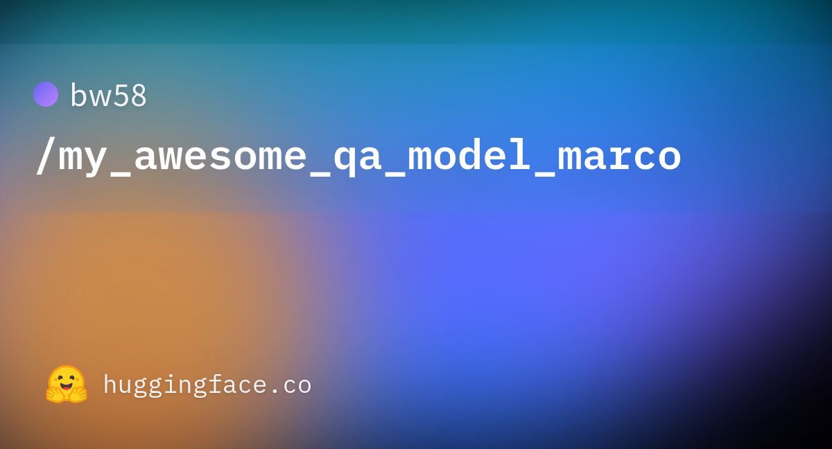 bw58/my_awesome_qa_model_marco · Hugging Face bw58/my_awesome_qa_model_marco · Hugging Face